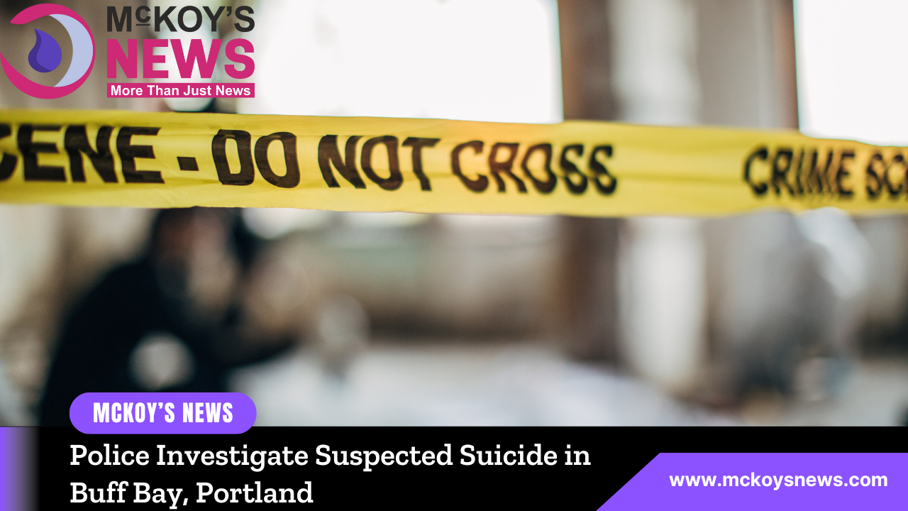 Police Investigate Suspected Suicide in Buff Bay, Portland - McKoysNews