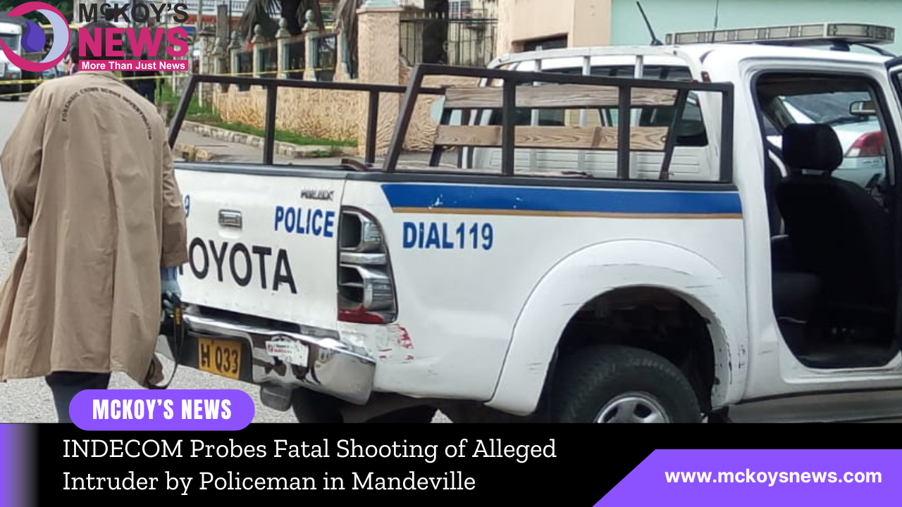 INDECOM Probes Fatal Shooting of Alleged Intruder by Policeman in ...