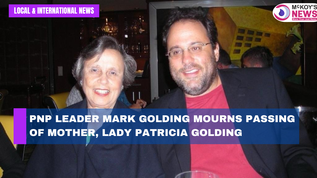 PNP Leader Mark Golding Mourns Passing of Mother, Lady Patricia Golding ...