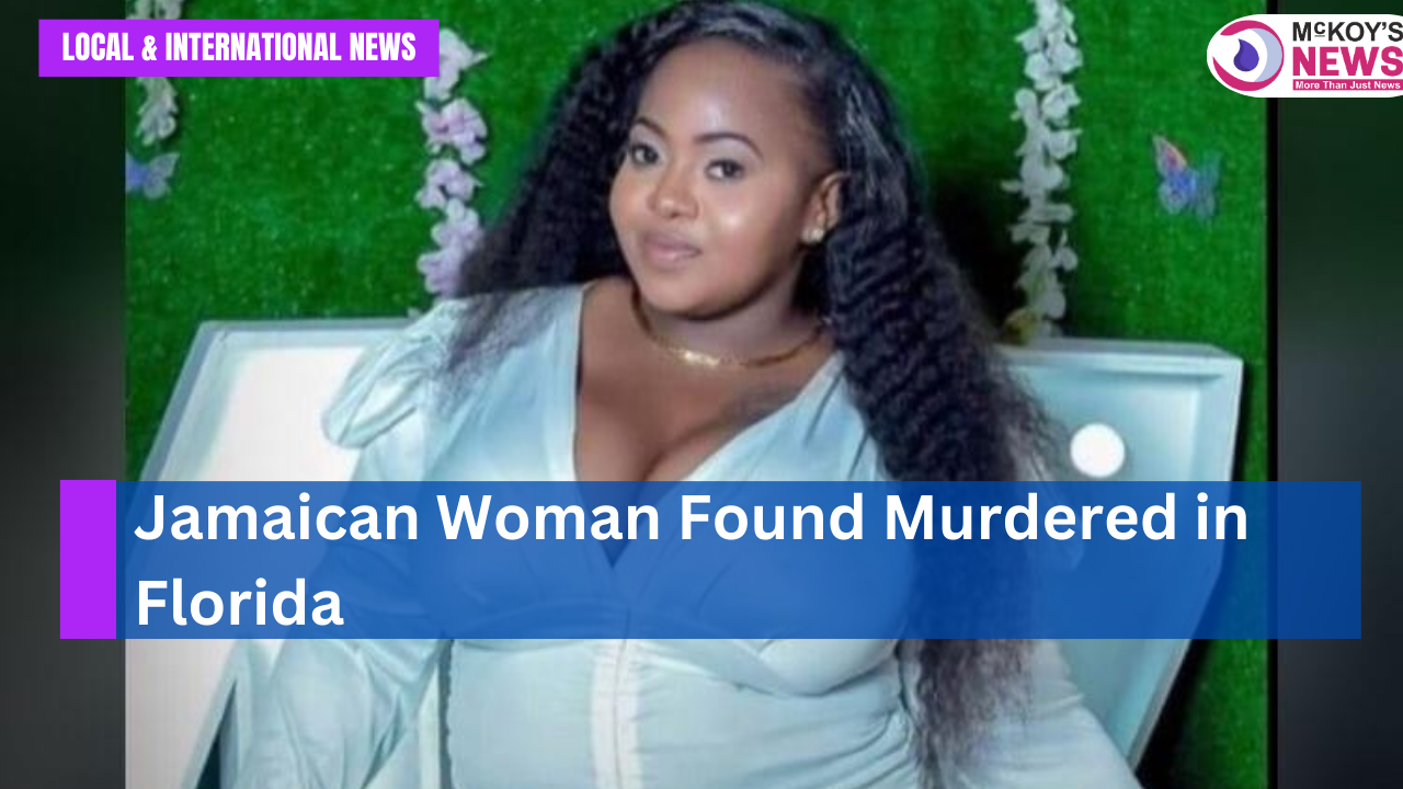 Jamaican Woman Found Murdered in Florida - McKoysNews