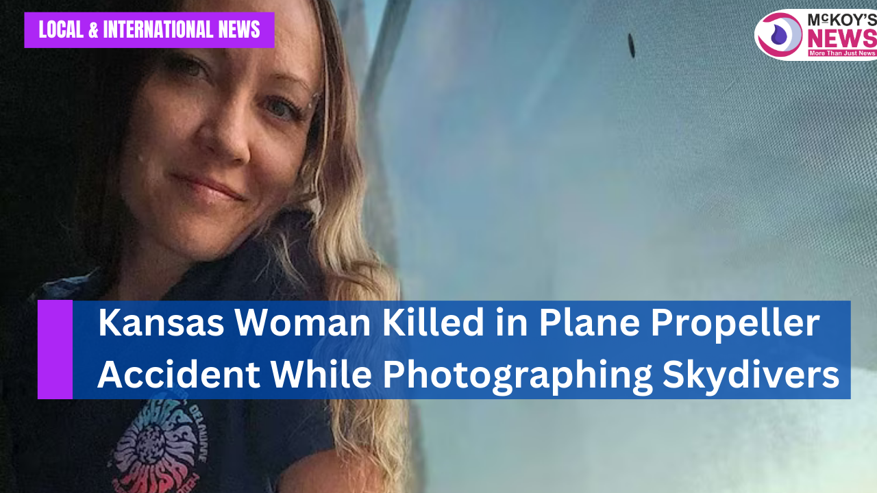 Kansas Woman Killed in Plane Propeller Accident While Photographing ...