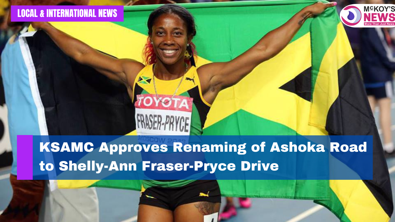 KSAMC Approves Renaming of Ashoka Road to Shelly-Ann Fraser-Pryce Drive ...