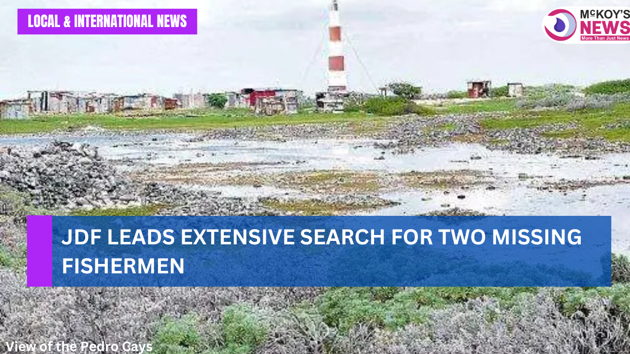 JDF Leads Extensive Search for Two Missing Fishermen - McKoysNews