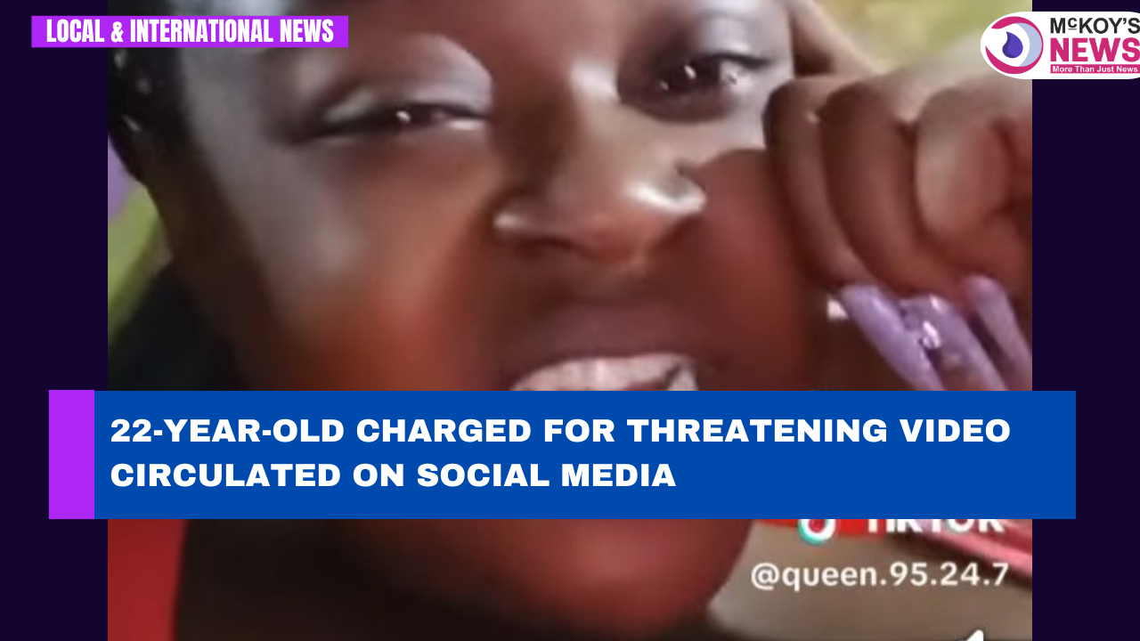 22-Year-Old Charged for Threatening Video Circulated on Social Media - McKoysNews