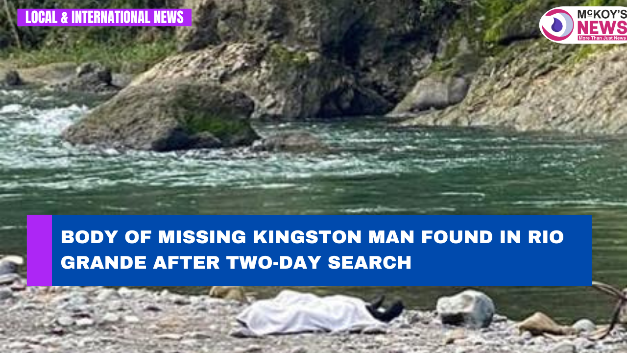 Body of Missing Kingston Man Found in Rio Grande After Two-Day Search ...