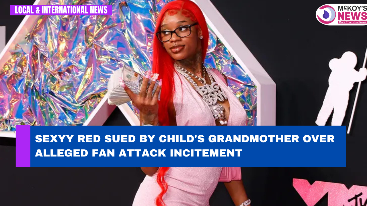 Sexyy Red Sued by Child's Grandmother Over Alleged Fan Attack ...