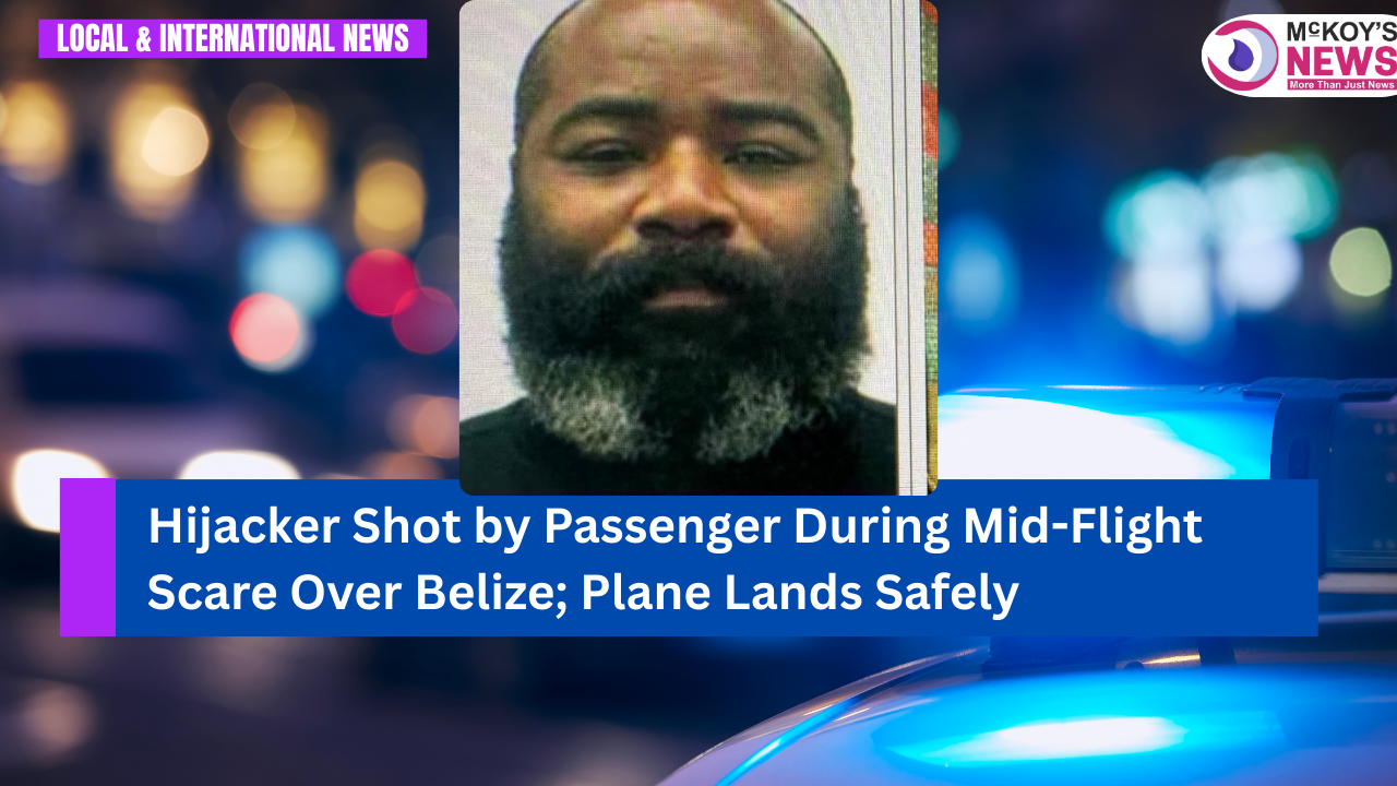 Hijacker Shot by Passenger During Mid-Flight Scare Over Belize; Plane ...