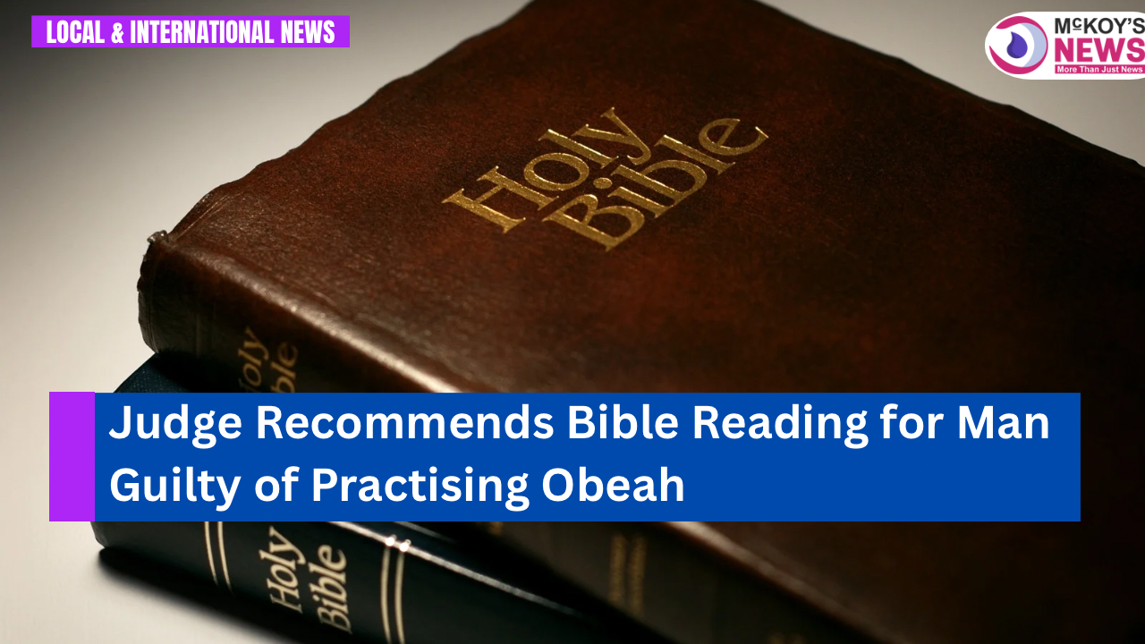 Judge Recommends Bible Reading for Man Guilty of Practising Obeah ...