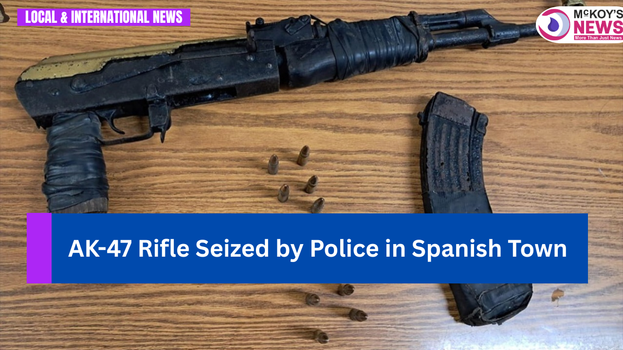 AK-47 Rifle Seized by Police in Spanish Town - McKoysNews