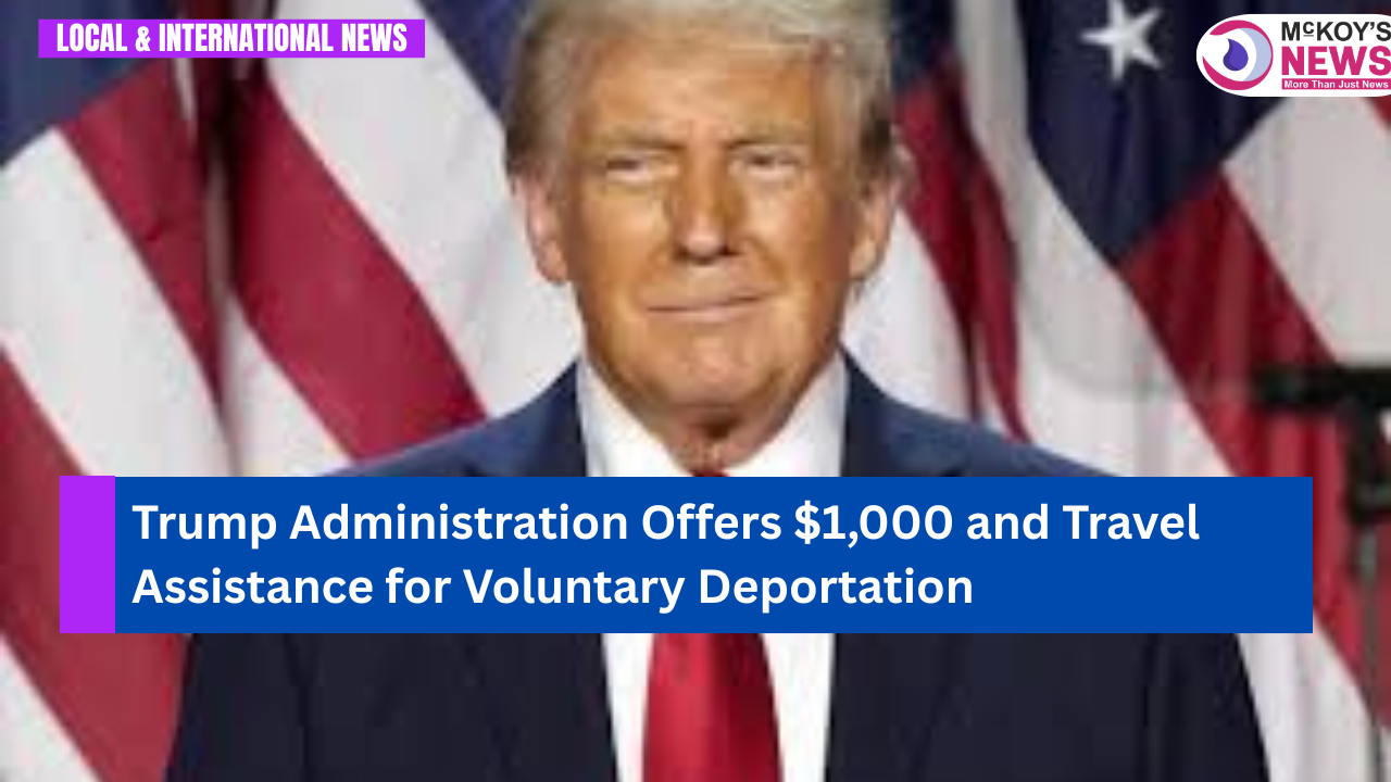 Trump Administration Offers $1,000 and Travel Assistance for Voluntary ...