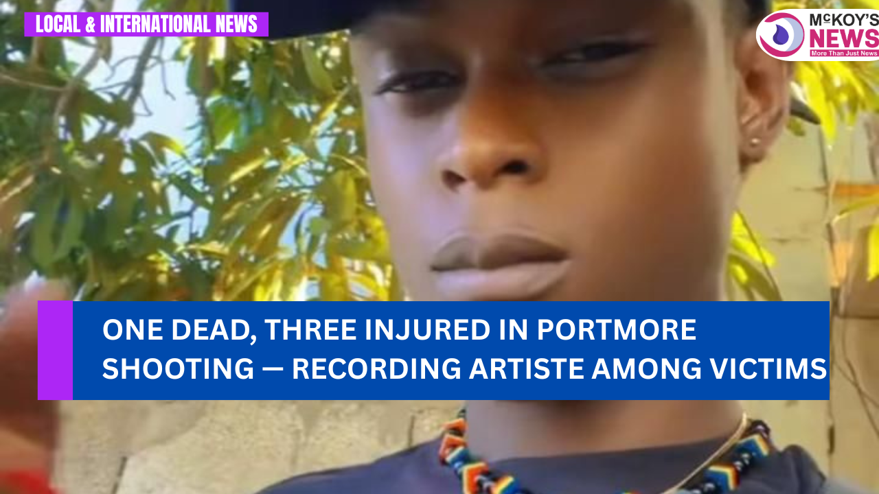 One Dead, Three Injured in Portmore Shooting - McKoysNews