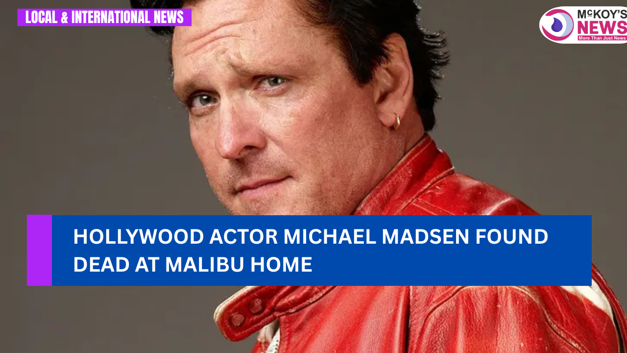 Hollywood Actor Michael Madsen Found Dead at Malibu Home - McKoysNews