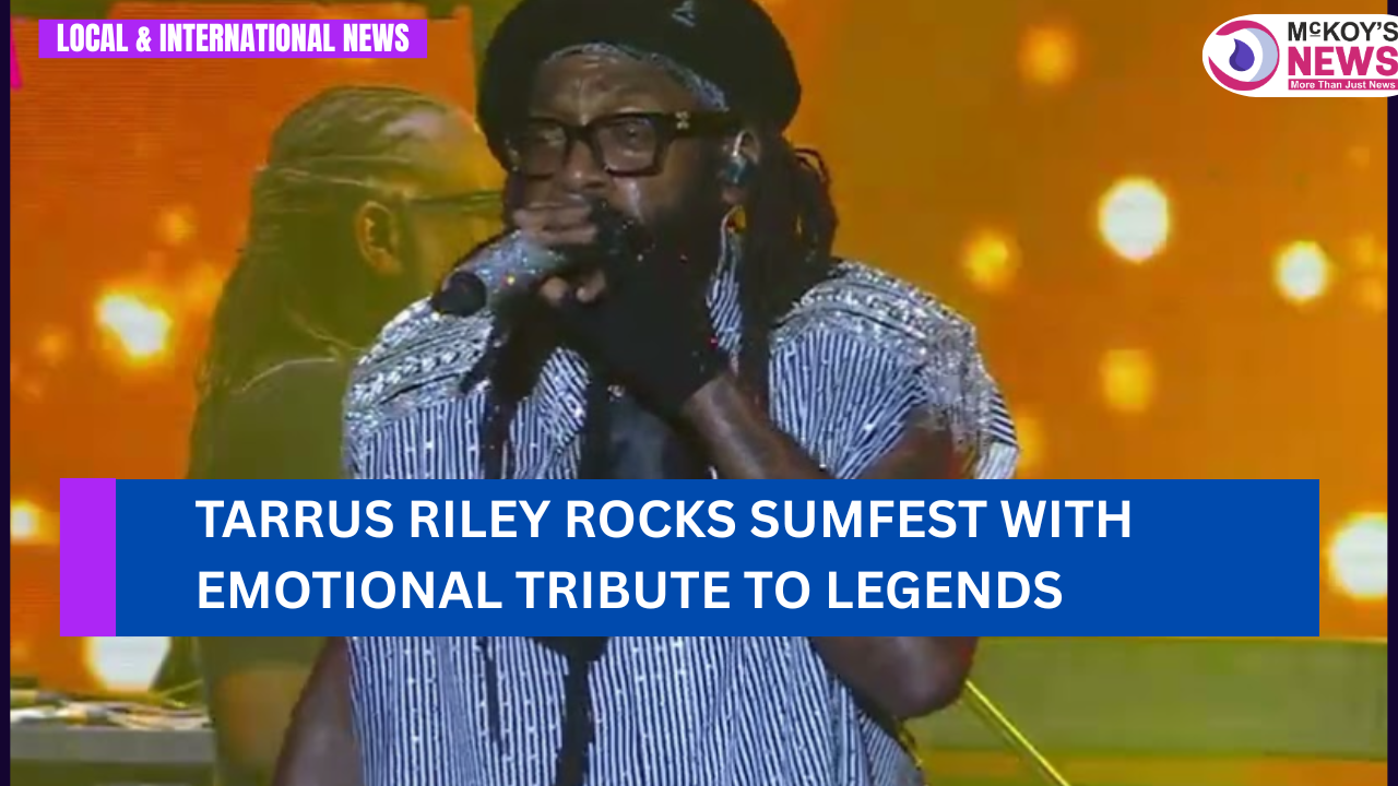 Tarrus Riley Rocks Sumfest with Emotional Tribute to Legends - McKoysNews