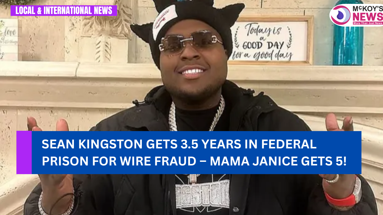 Sean Kingston Gets 3.5 Years in Federal Prison for Wire Fraud – Mama ...