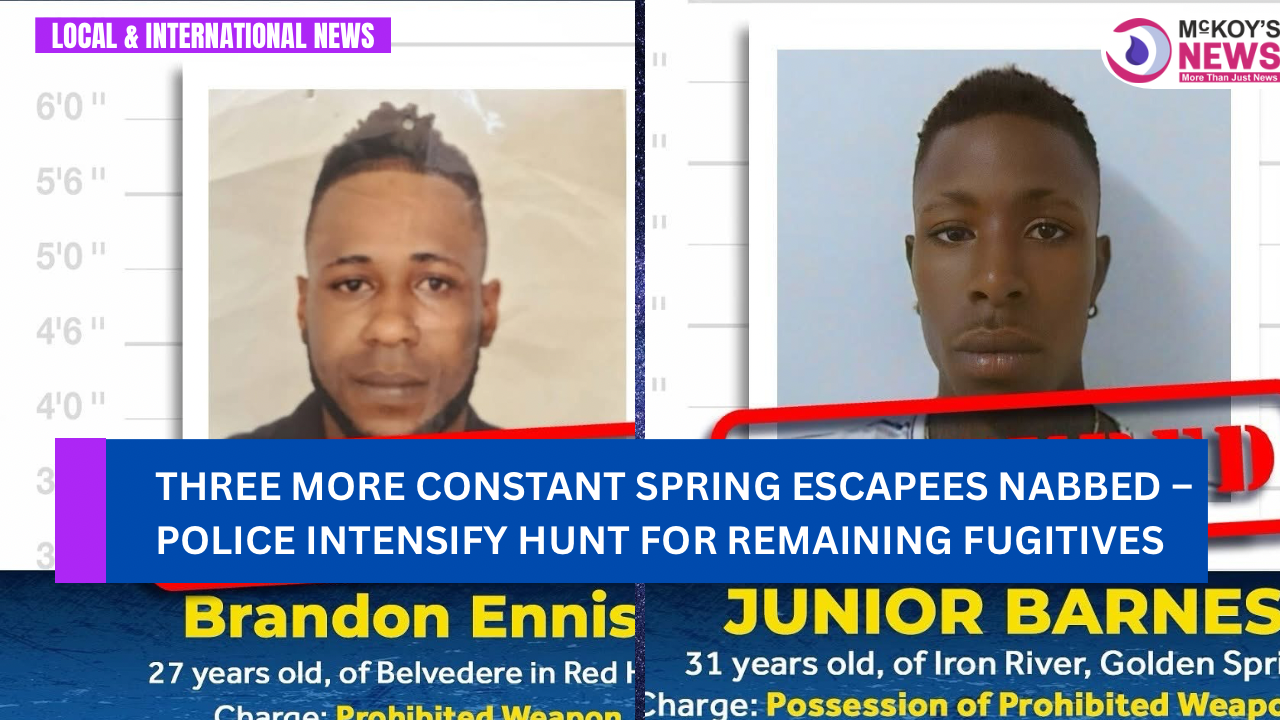 Three More Constant Spring Escapees Nabbed – Police Intensify Hunt For ...