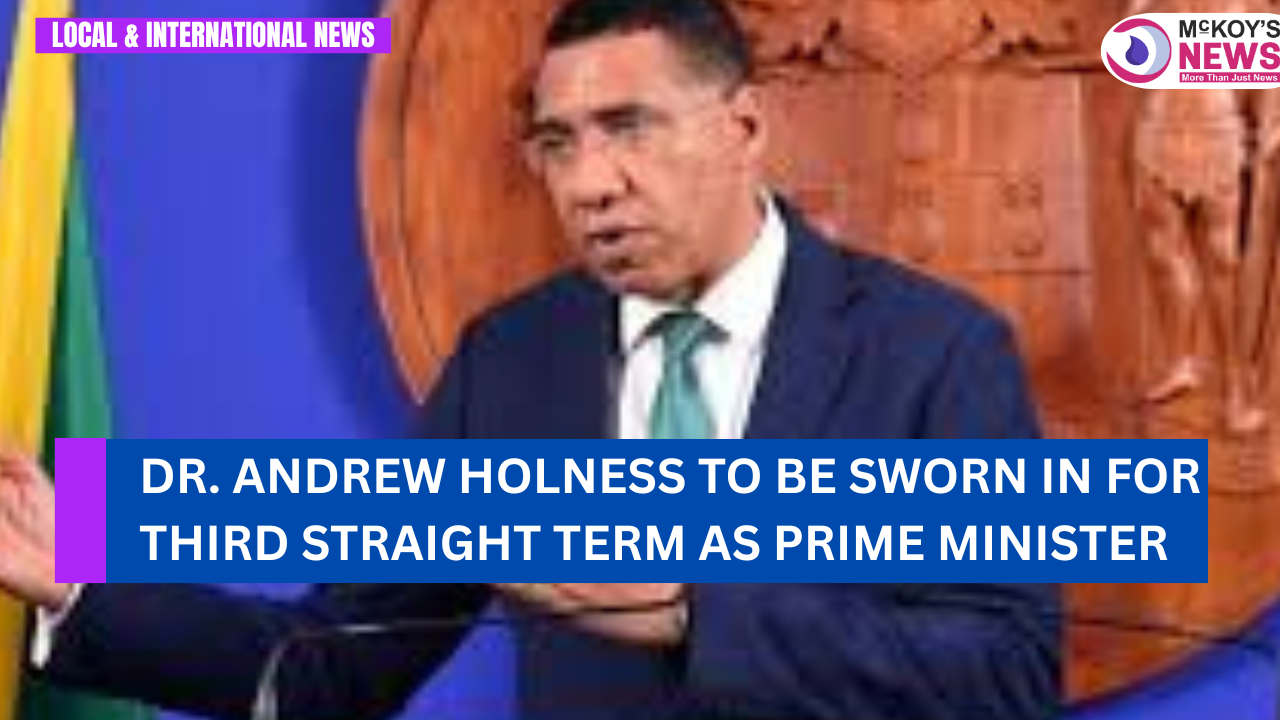Dr. Andrew Holness To Be Sworn In For Third Straight Term As Prime ...