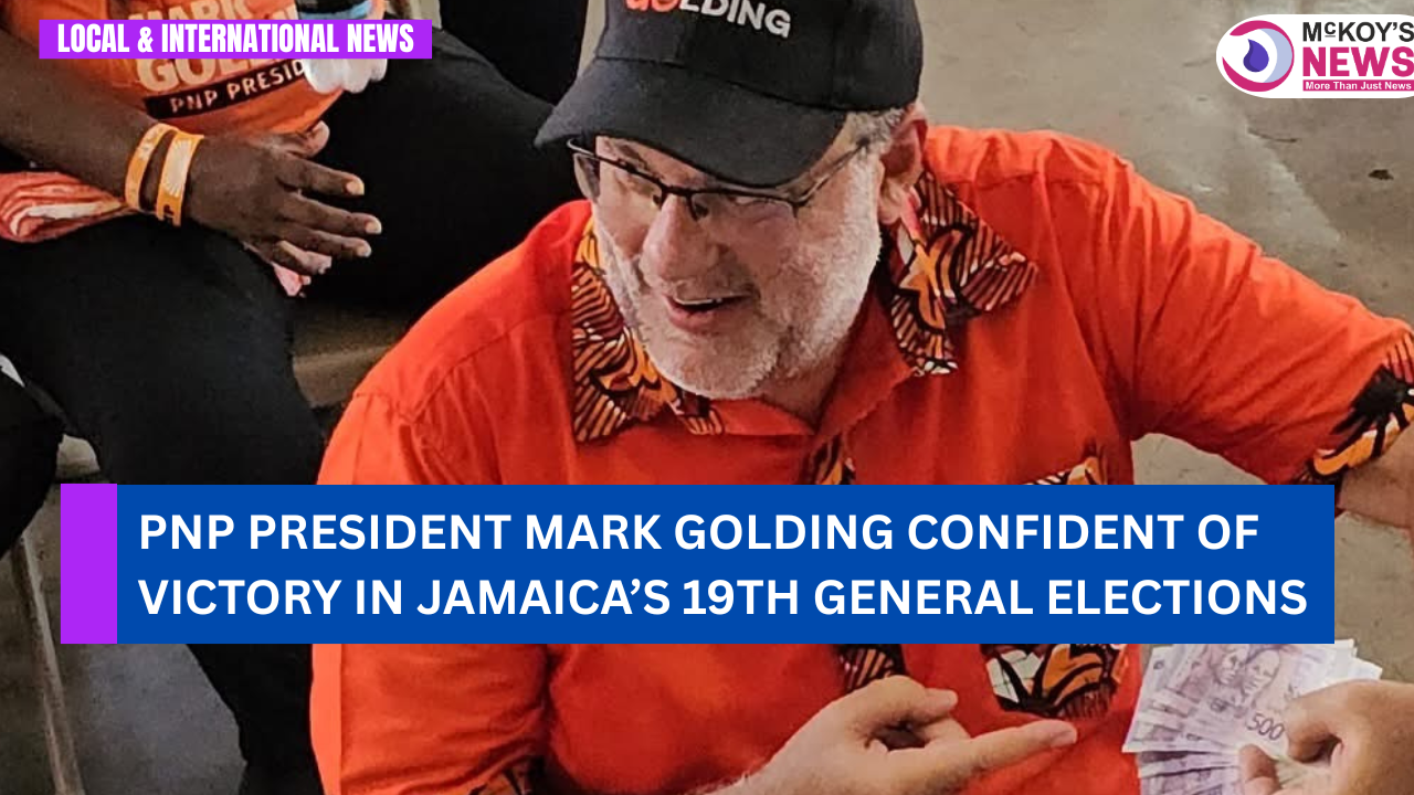 PNP President Mark Golding Confident of Victory in Jamaica’s 19th ...