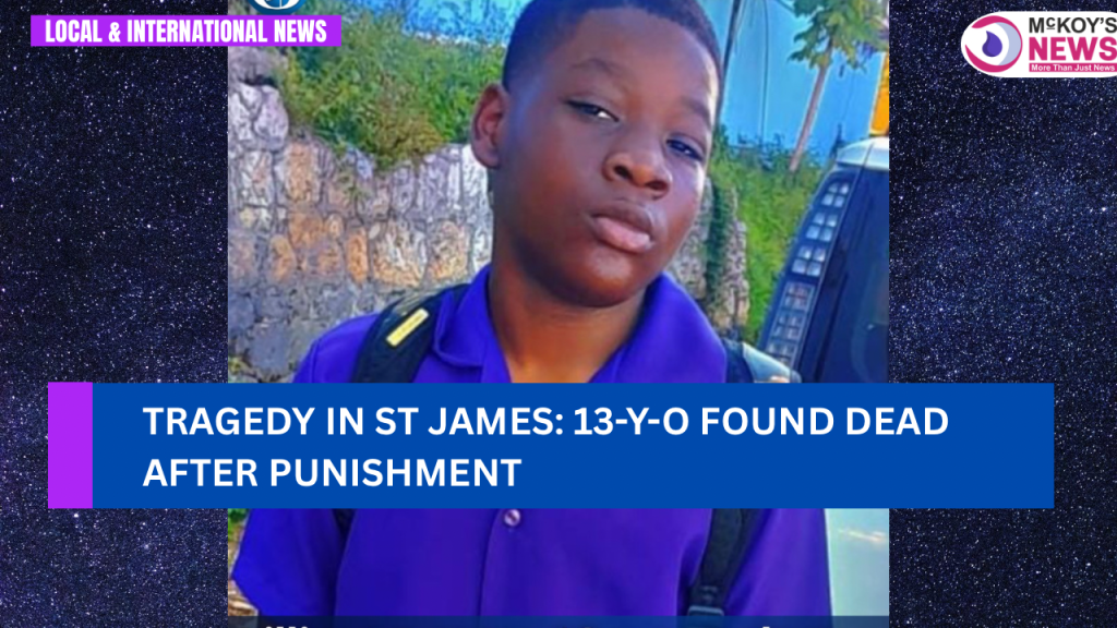 Tragedy in St James: 13-Y-O Found Dead After Punishment - McKoysNews