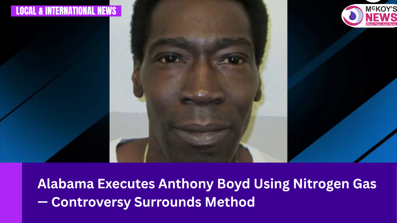 Alabama Executes Anthony Boyd Using Nitrogen Gas — Controversy ...