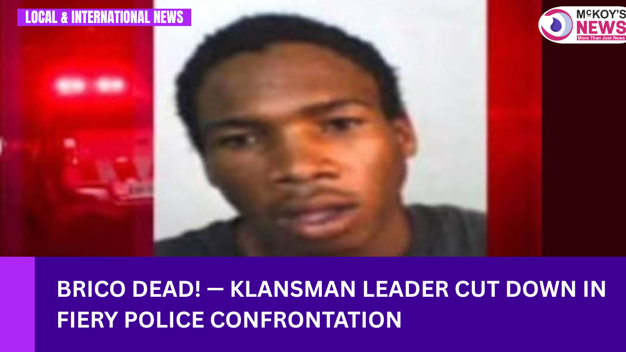 BRICO DEAD! — Klansman Leader Cut Down in Fiery Police Confrontation ...