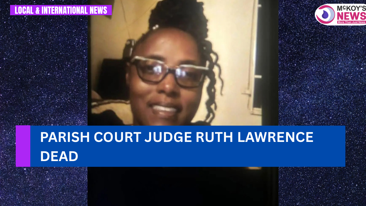 Parish Court Judge Ruth Lawrence Dead - McKoysNews
