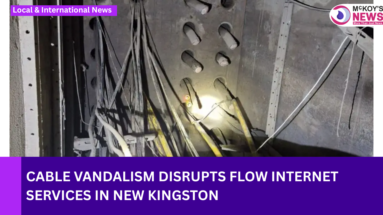 Cable Vandalism Disrupts Flow Internet Services in New Kingston ...