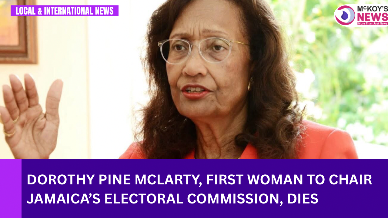 Dorothy Pine McLarty, First Woman to Chair Jamaica’s Electoral ...