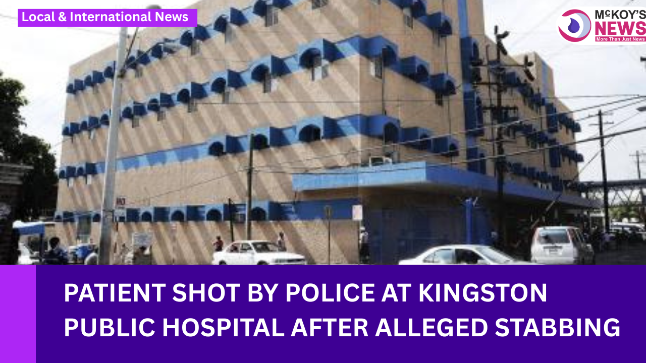 Patient Shot by Police at Kingston Public Hospital After Alleged ...