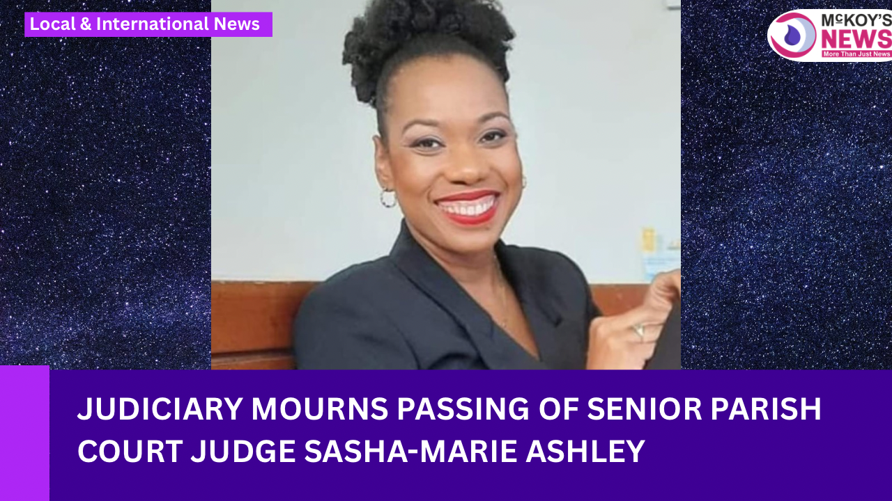 Judiciary Mourns Passing of Senior Parish Court Judge Sasha-Marie ...