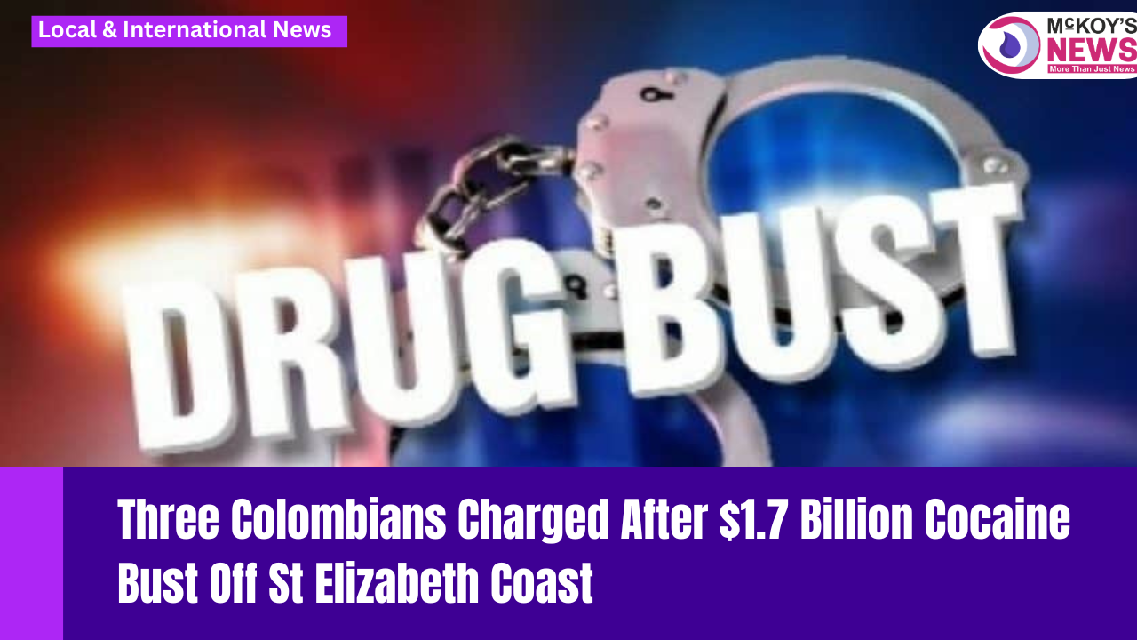 Three Colombians Charged After $1.7 Billion Cocaine Bust Off St ...